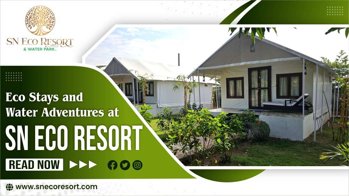 Eco Stays and Water Adventures at SN Eco Resort - Satya Narayan Eco ...